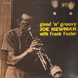 JOE NEWMAN WITH FRANK FOSTER - GOOD 'N' GROOVY - Jazz Records seeed