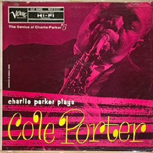 CHARLIE PARKER - CHARLIE PARKER PLAYS COLE PORTER - Jazz Records seeed