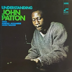 JOHN PATTON - UNDERSTANDING - Jazz Records seeed