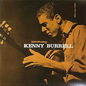 KENNY BURRELL - INTRODUCING KENNY BURRELL - Jazz Records seeed